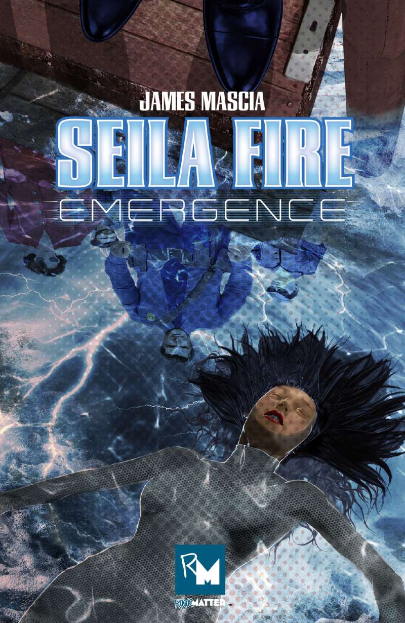 Seila Fire: Emergence Book 1 » Rogue Matter Inc.